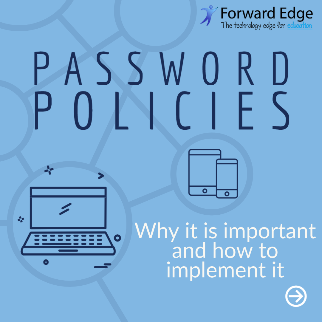 The Importance of Password Policies in K-12 Edu - Forward Edge