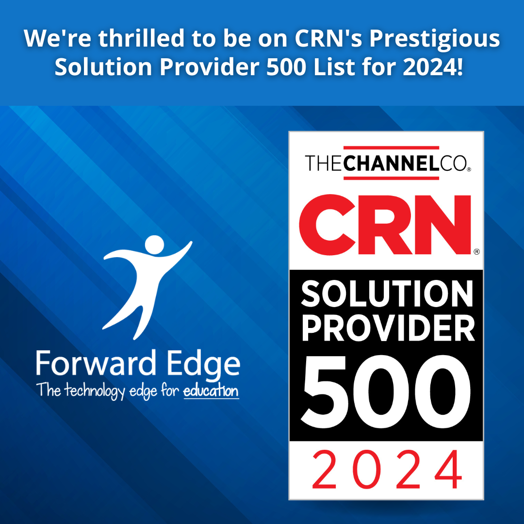Forward Edge Recognized as a Top 500 Solution Provider - Forward Edge
